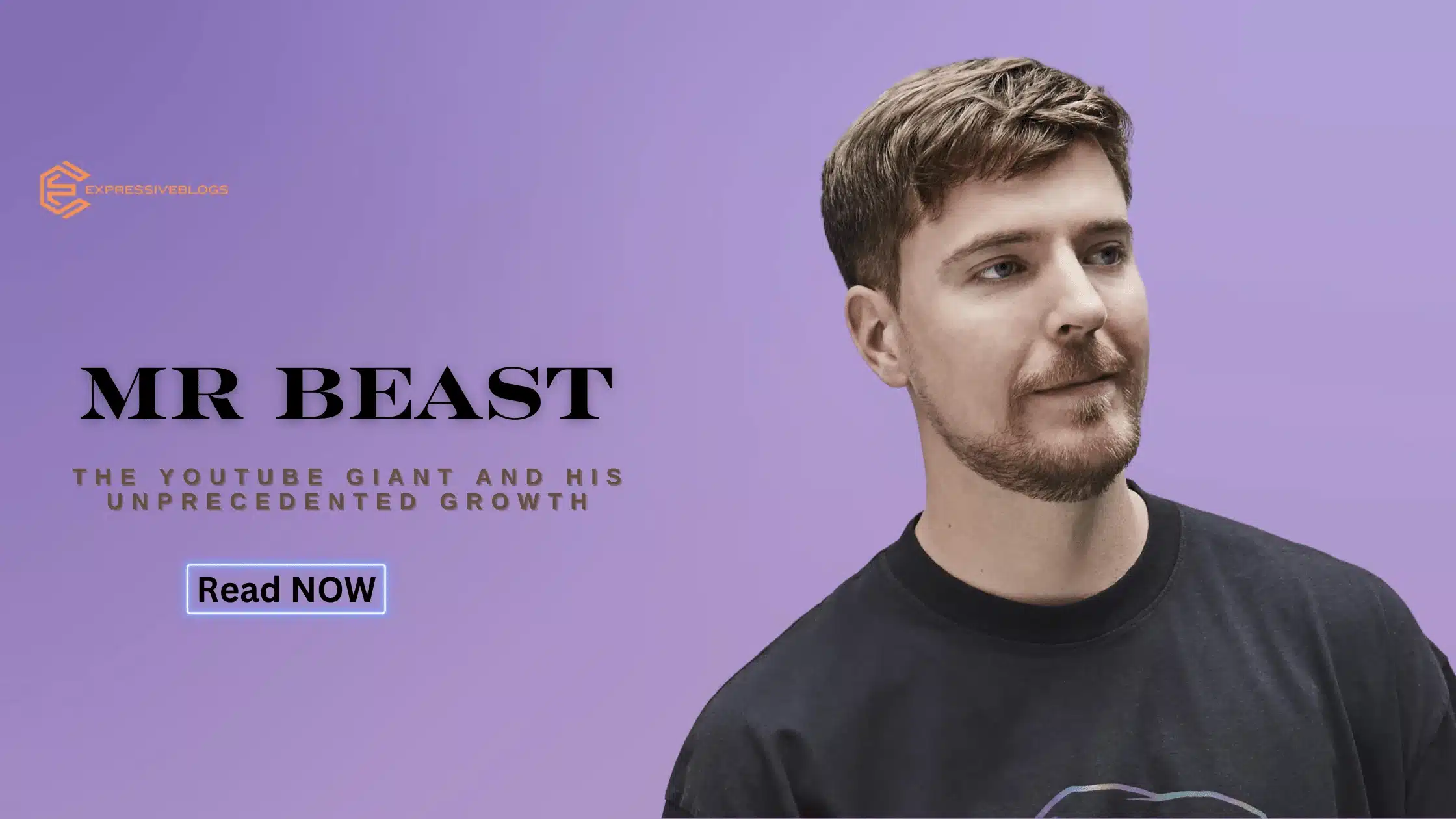 Mrbeast The Youtube Giant And His Unprecedented Growth Expressive Blogs